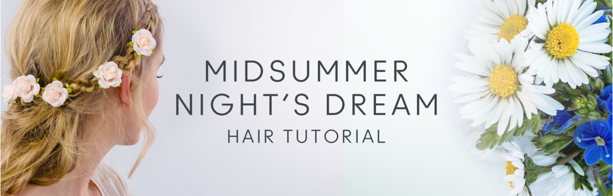 Midsummer Night’s Dream Hair Tutorial | lyko.com