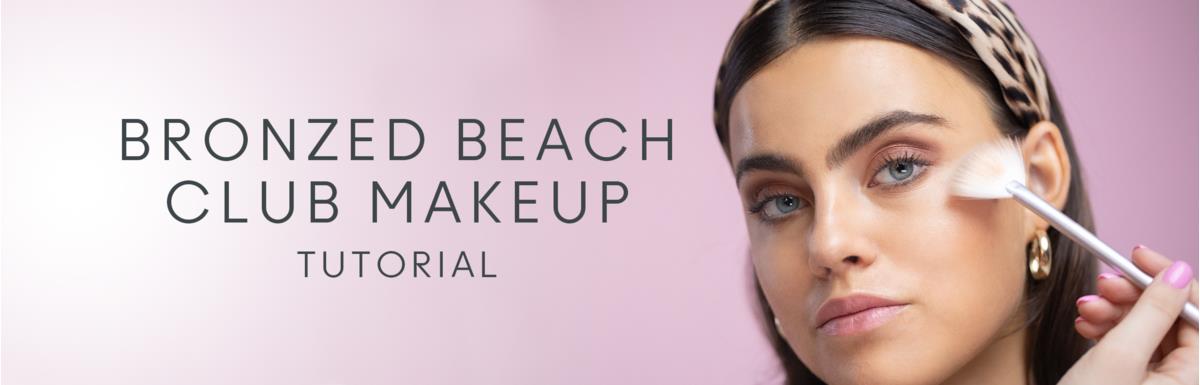 Bronzed Beach Club Makeup Tutorial | lyko.com