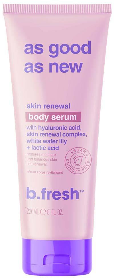 b.fresh As Good As New Skin Renewal Body Serum 236 ml | lyko.com