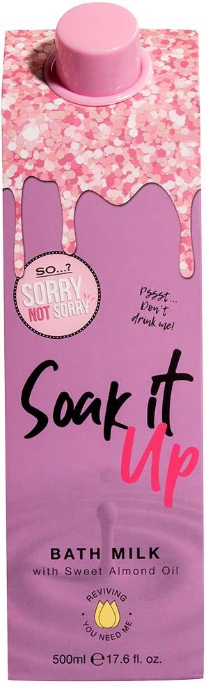 So...? Sorry Not Sorry Soak It Up Bath Milk 500 ml | lyko.com